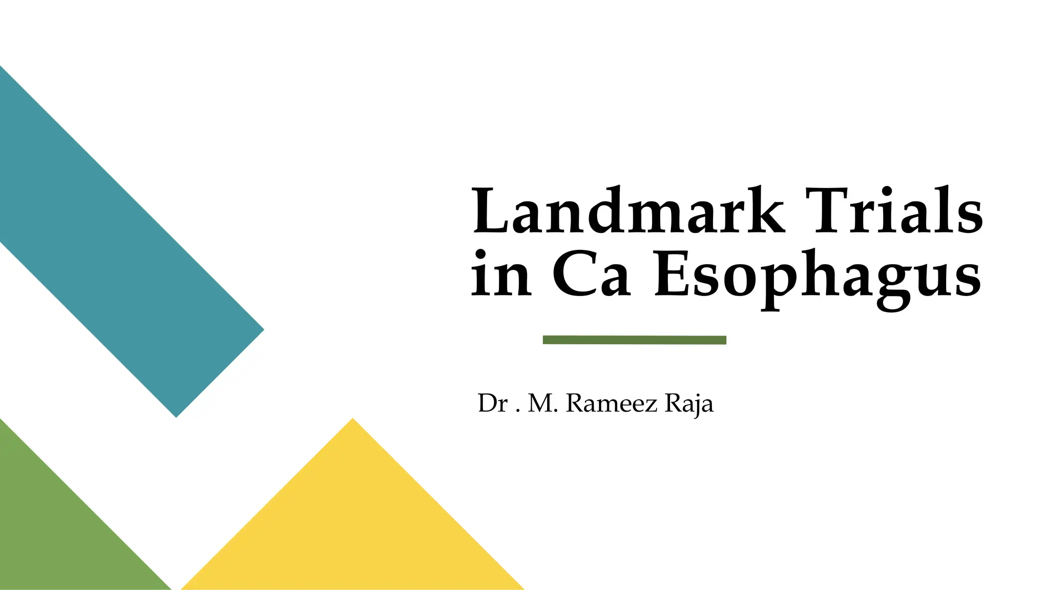 Landmark Trials in Carcinoma Esophagus management | PPTX