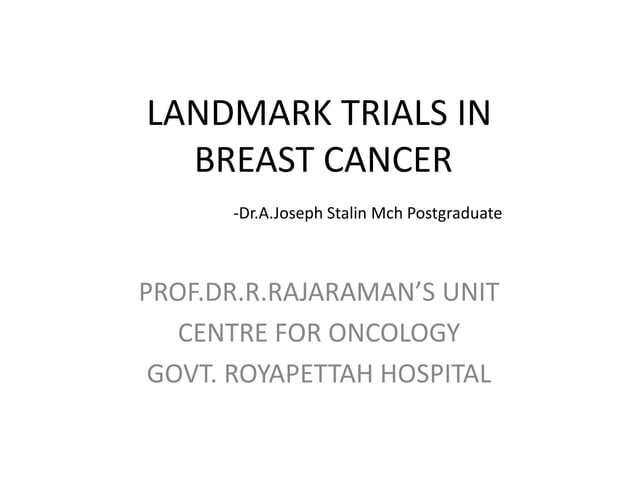 Landmark trials in carcinoma breast | PPTX | Cancer | Diseases and ...