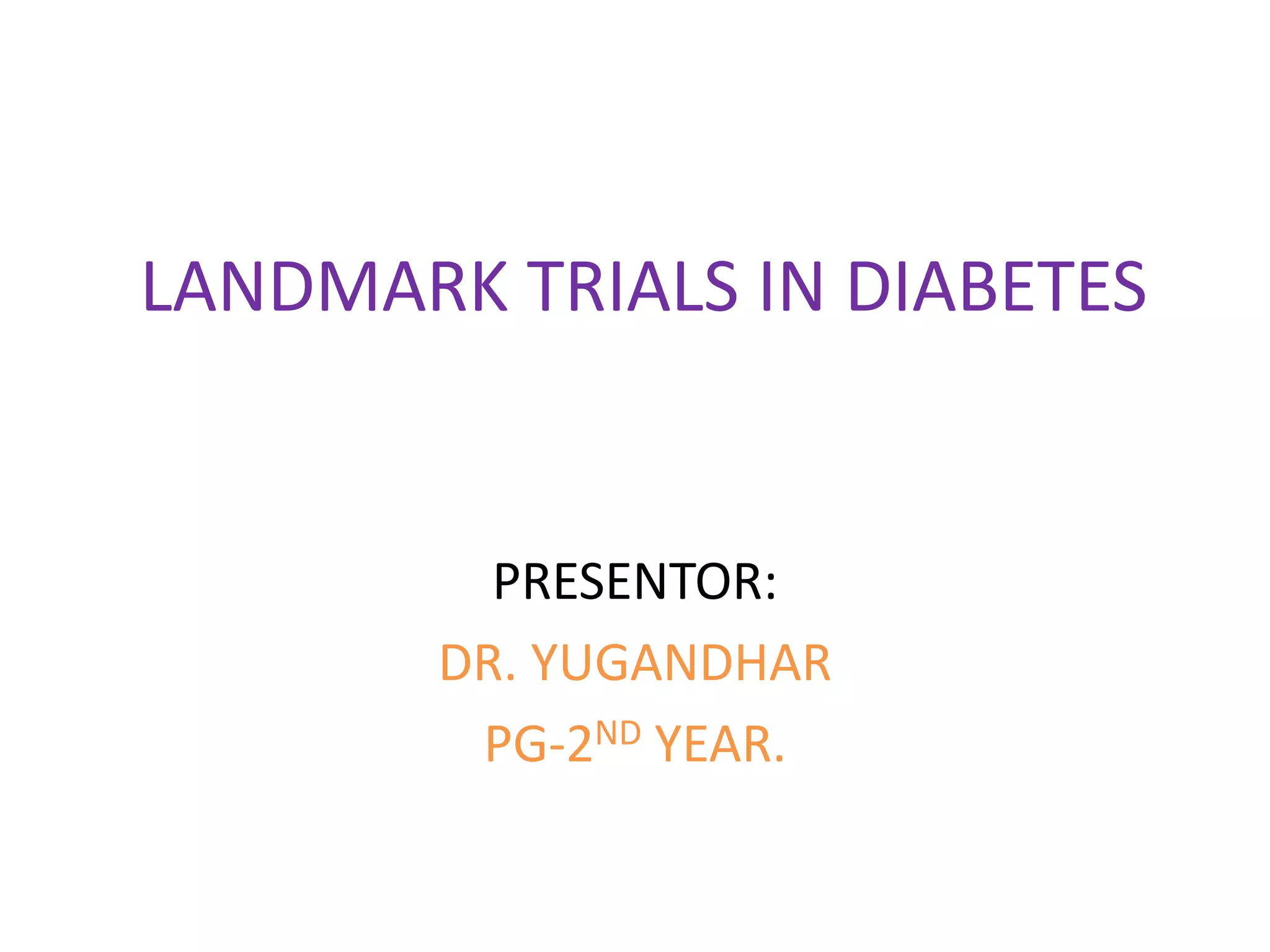 Landmark trials in diabetes | PPTX