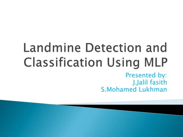 Landmine Detection And Classification Using Mlppptx