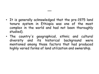 LAND POLICY IN ETHIOPIA-AN IDEOLOGICAL BATTLEFIELD-PPT.pptx