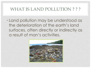 LAND POLLUTION | PPTX