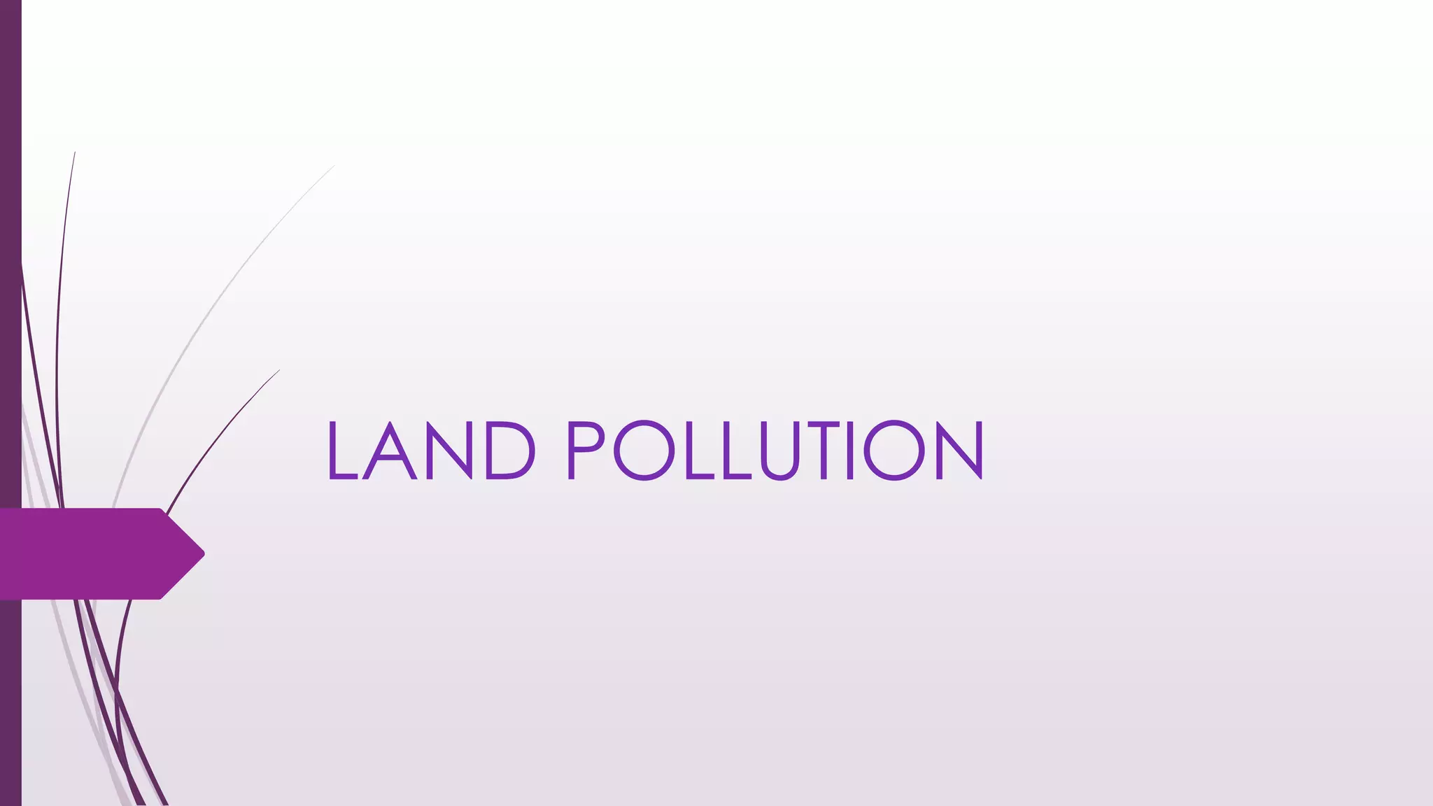 Land pollution . | PPTX