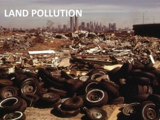 Land pollution | PPT