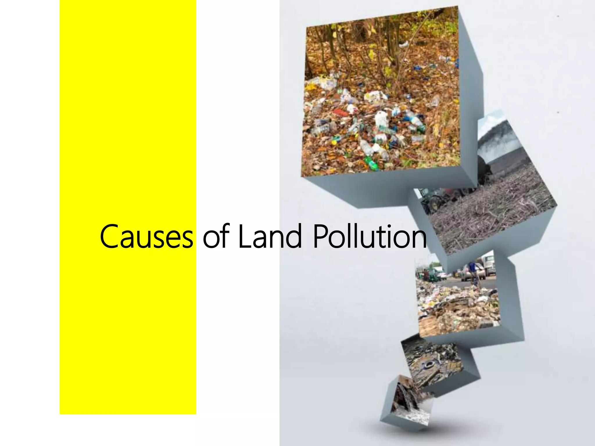 Land pollution | PPTX | Land and Farms | Real Estate