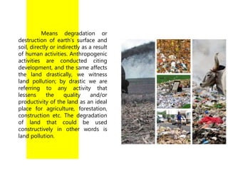Land pollution | PPTX | Land and Farms | Real Estate