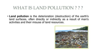 LAND POLLUTION.pptx | Indoor Environmental Quality | Home & Garden