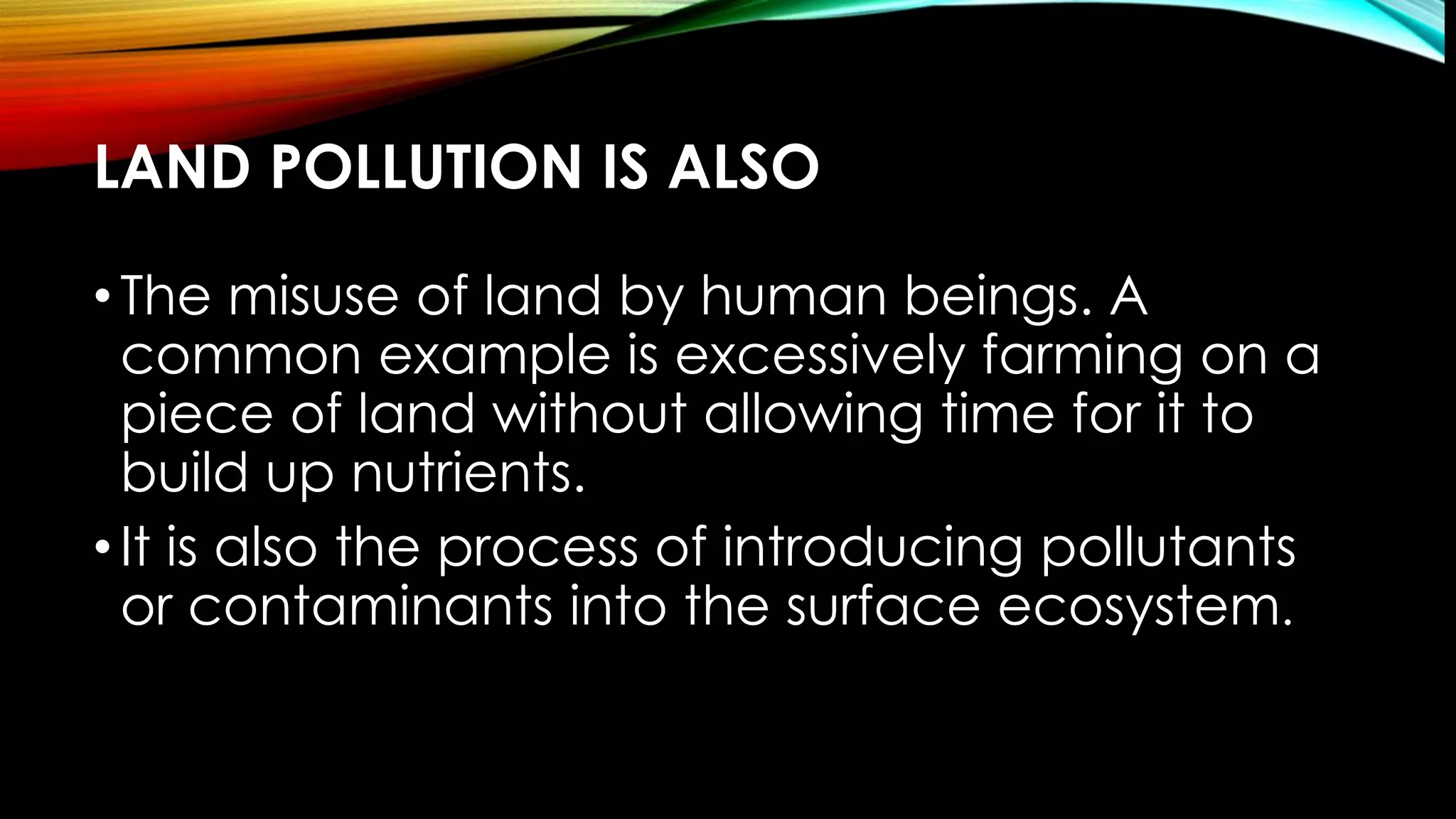 Land pollution c. hyman, m.murray and r. bent | PPTX