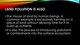 Land pollution c. hyman, m.murray and r. bent | PPTX