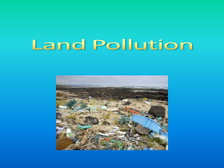LandPollutionE.ppt