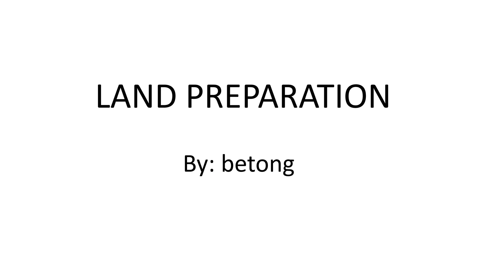 LAND PREPARATION.pptx