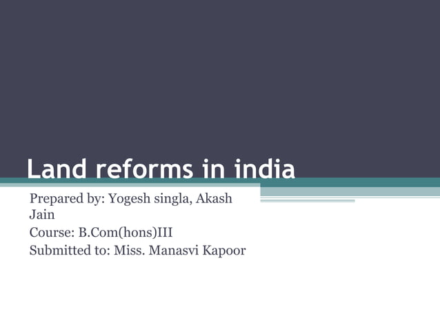 Land reforms in india | PPT | Land and Farms | Real Estate