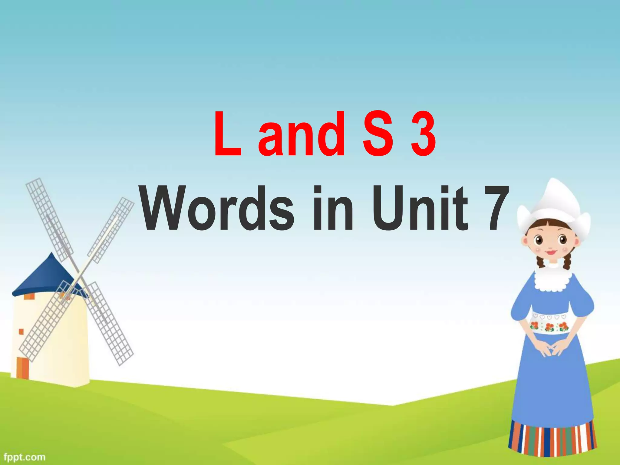 L and s 3 unit 7 | PPT