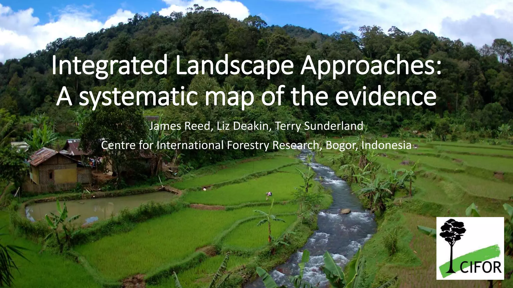 Integrated Landscape Approaches: A systematic map of the evidence | PPTX