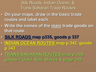 Trade - Silk Roads, Indian Ocean Trade, Trans-Saharan Trade | PPTX