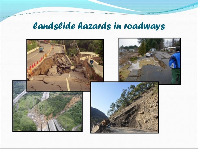 Landslide causes, effects, controls Landslide causes, effects, controls