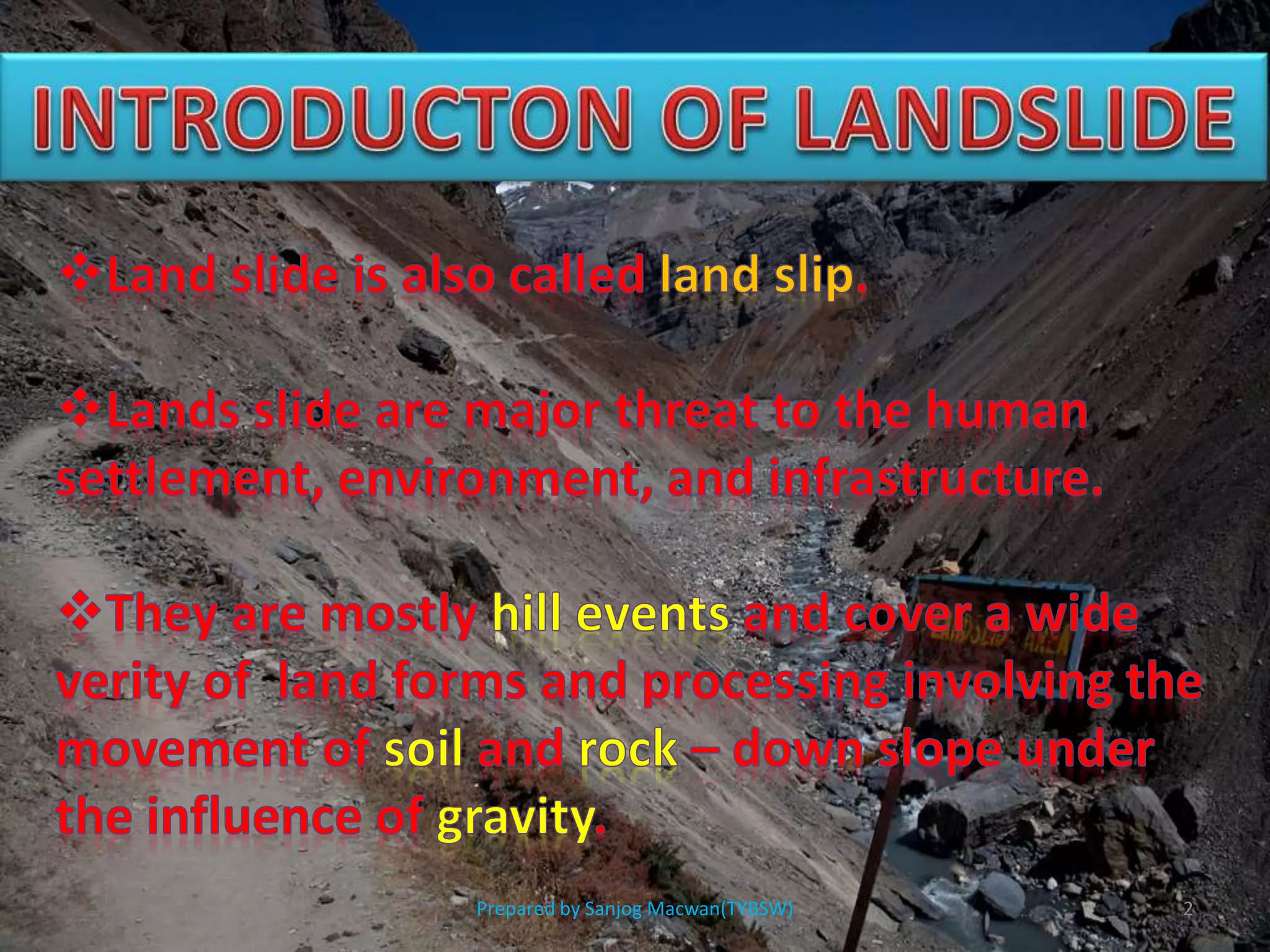 Landslide ppt (Prepared by sanjog Macwan) | PPTX | Geology | Science