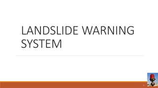 LANDSLIDE WARNING SYSTEM using arduino.. | PPT