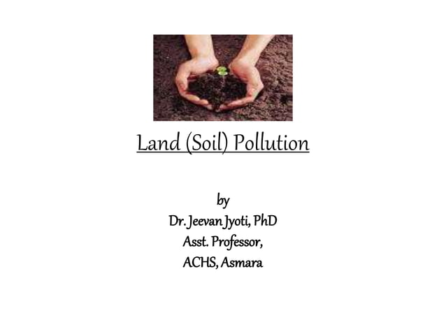 Land (Soil) Pollution lect-4.pptx | Gardening | Home & Garden