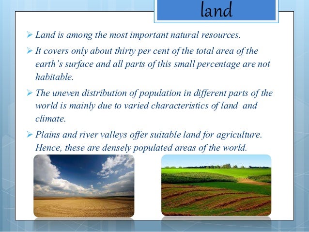 Land, soil, water, natural vegetation and wildlife resources Land, soil, water, natural vegetation and wildlife resources