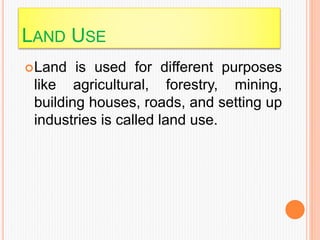 Land,Soil,Water,Natural Vegetation& Wildlife Resources.pptx