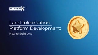 Land Tokenization Platform Development How to Build One.pdf