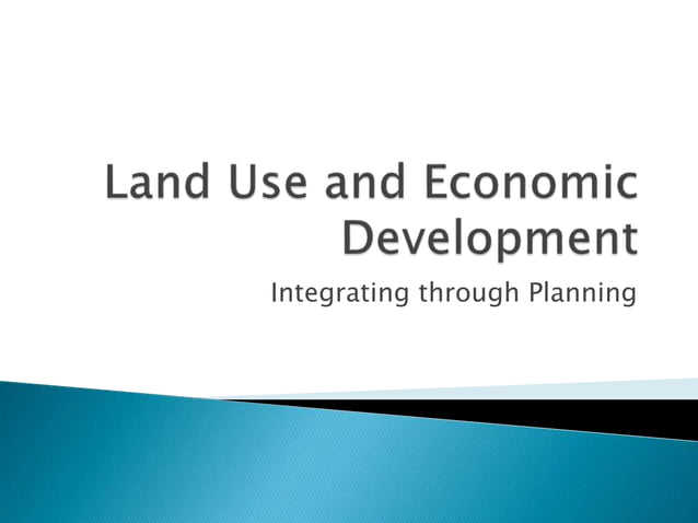 Land Use and Economic Development | PPT