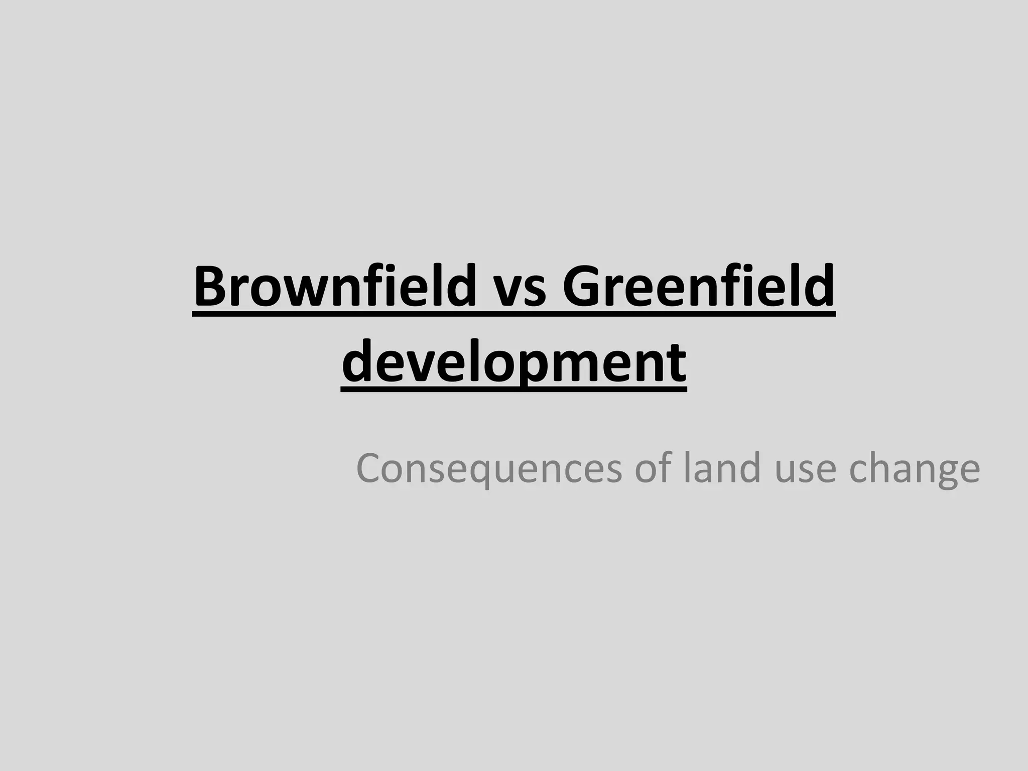 Land use change brownfield vs greenfield | PPTX