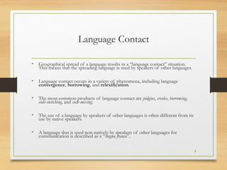 Language and Contact SOCIOLINGUISTICS | PPT