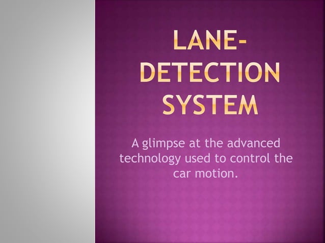 Lane detection sensors | PPTX | Auto Safety Technologies | Auto Technology