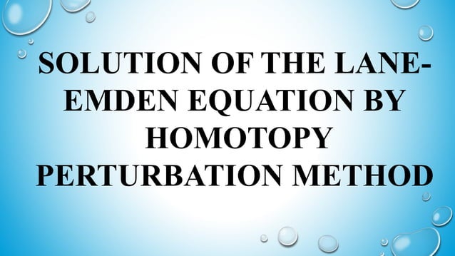 Lane_emden_equation_solved_by_HPM_final | PPTX | Web Development | Internet