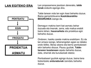 Lan egiteko era teknologia | PPT