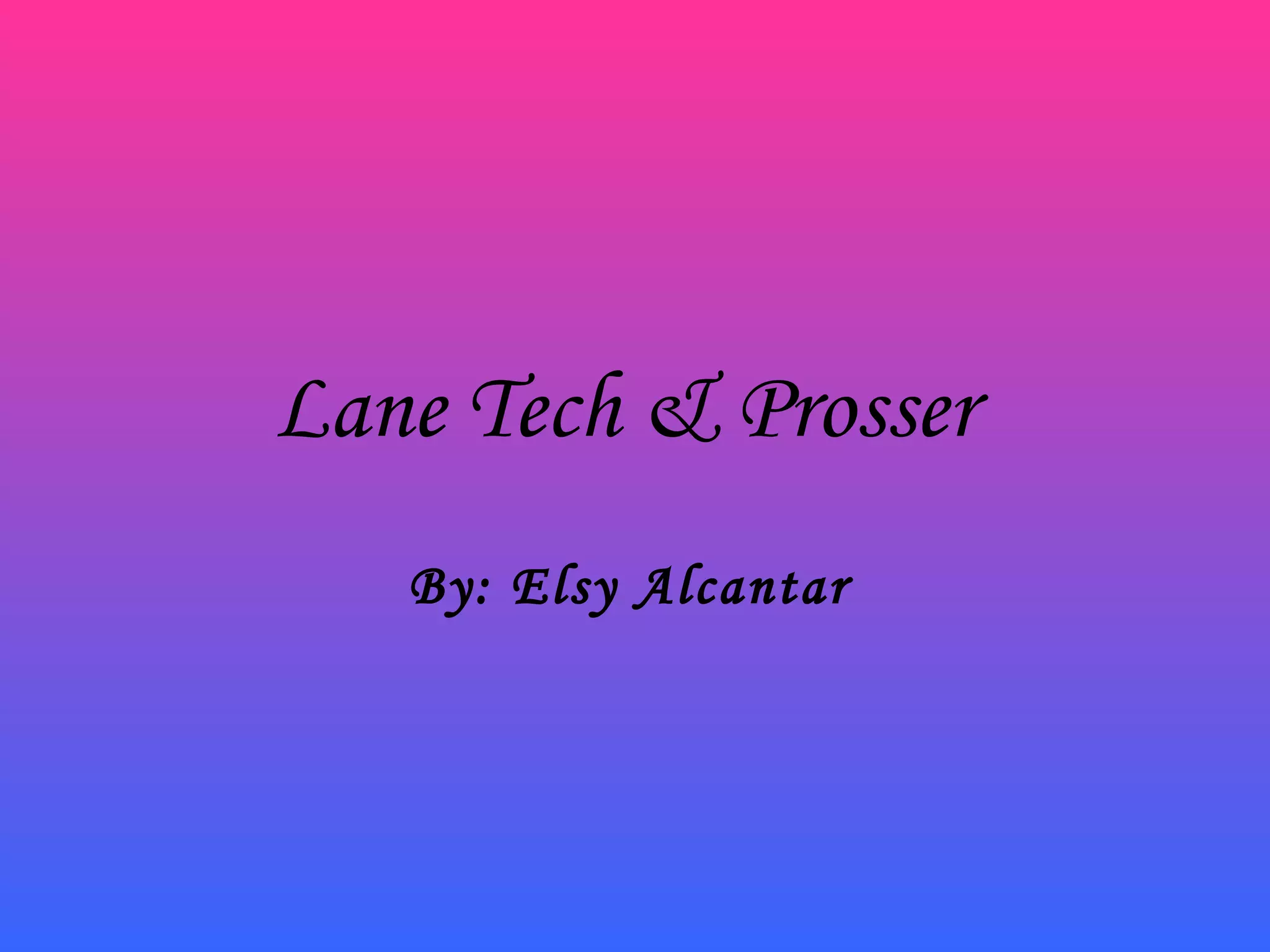 Lane tech & Prosser | PPT