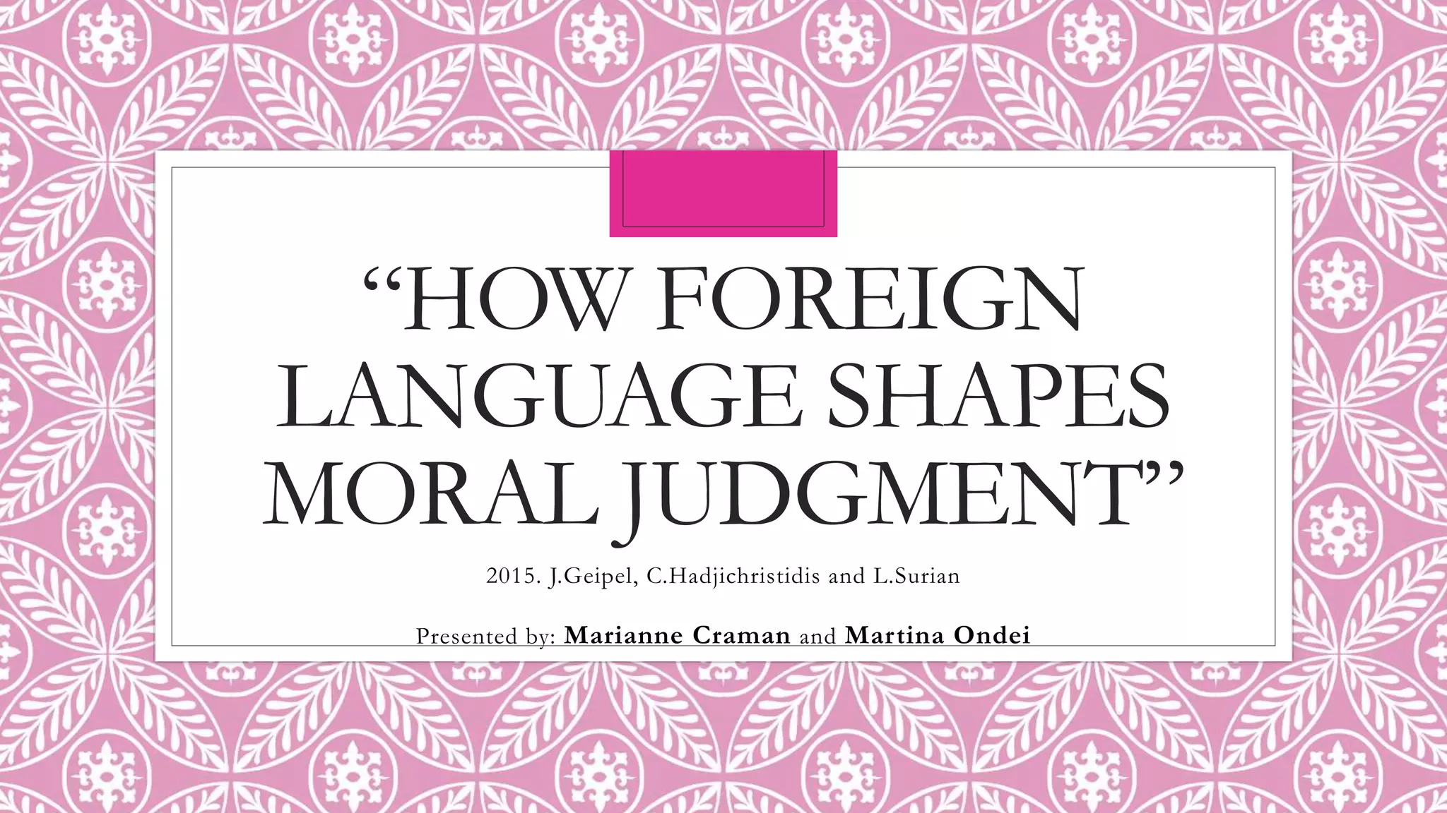 Foreign langauge & moral judgment | PPT