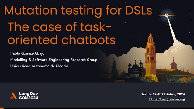 Mutation testing for DSLs - The case of task-oriented chatbots | PPT