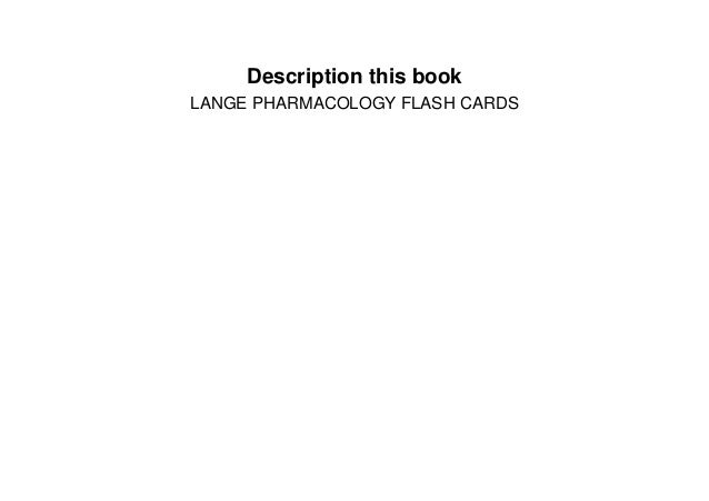 Lange Pharmacology Flash Cards, Third Edition (LANGE FlashCards) D.O.W ... Lange Pharmacology Flash Cards, Third Edition (LANGE FlashCards) D.O.W ...