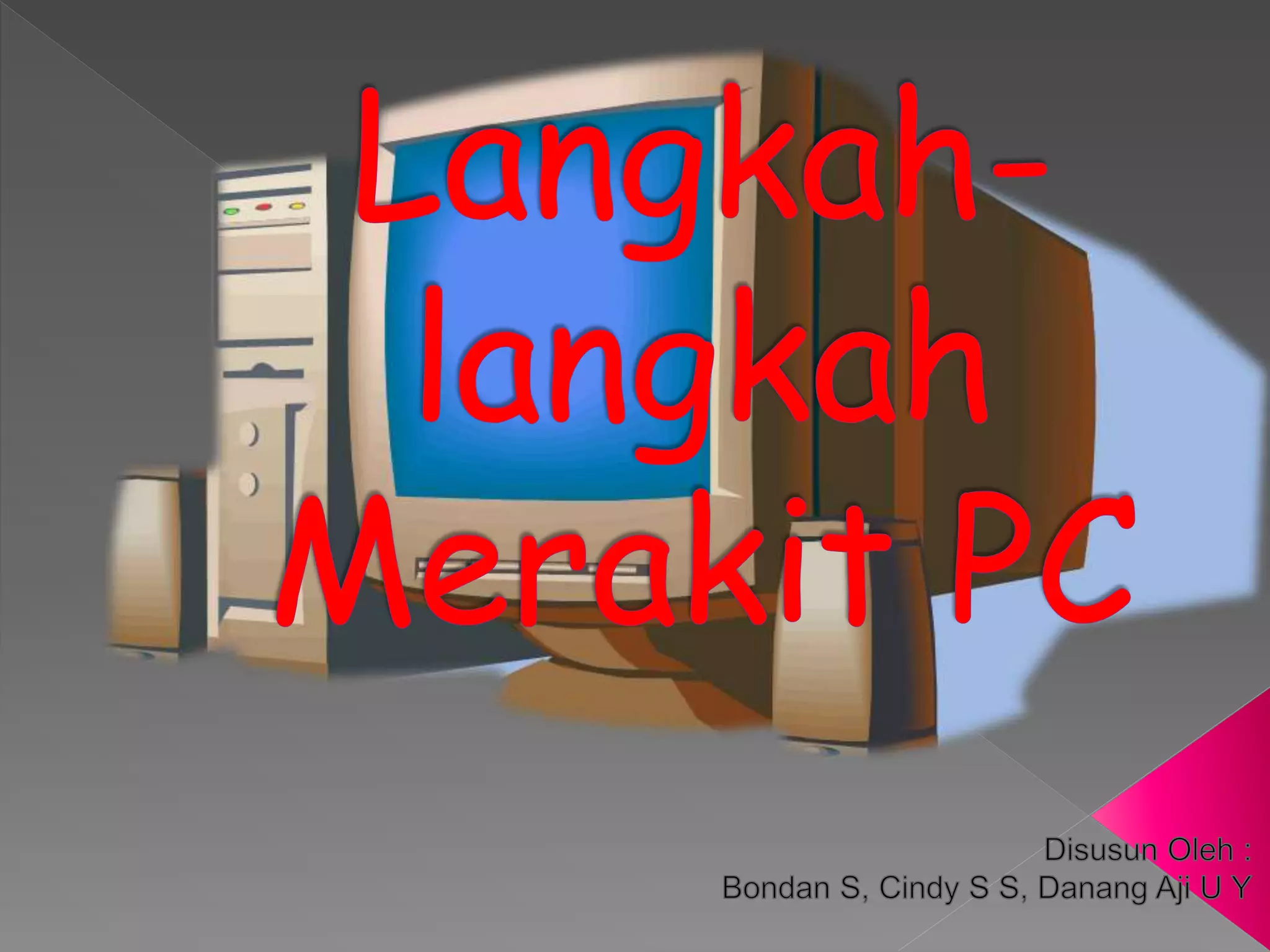 langkah-langkah-merakit-pc.ppt