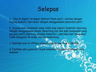 Langkah langkah keselamatan sebelum semasa dan selepas memateri | PPTX