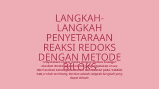 Langkah-langkah Penyetaraan Reaksi Redoks dengan Metode Biloks .pptx
