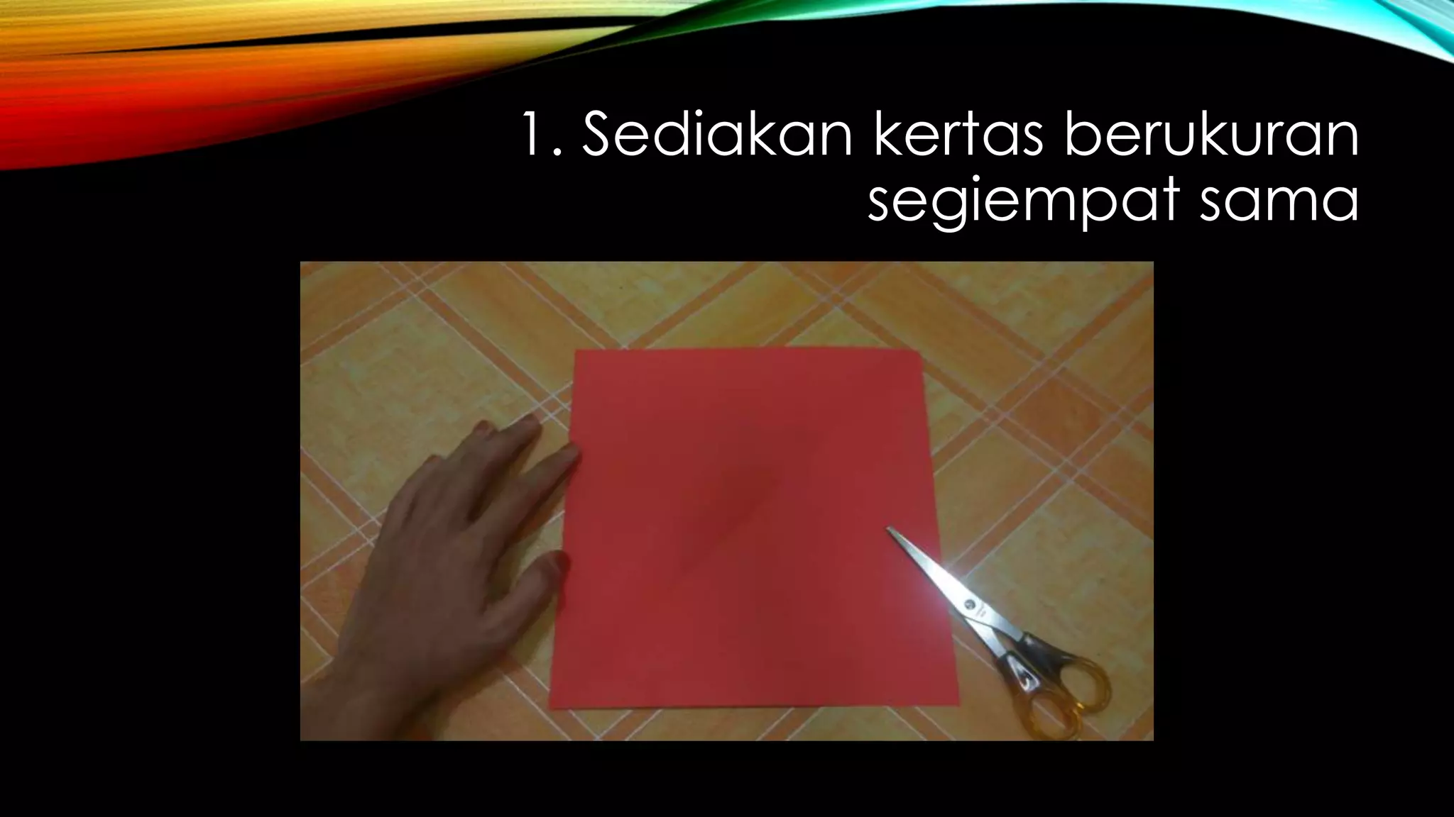 Langkah membuat-corak-lipatan-dan-guntingan | PPTX