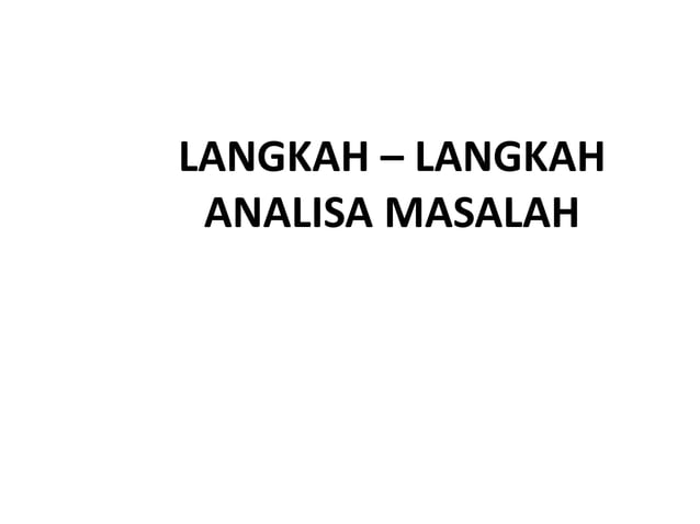 LANGKAH LANGKAH ANALISIS MASALAH.pptx