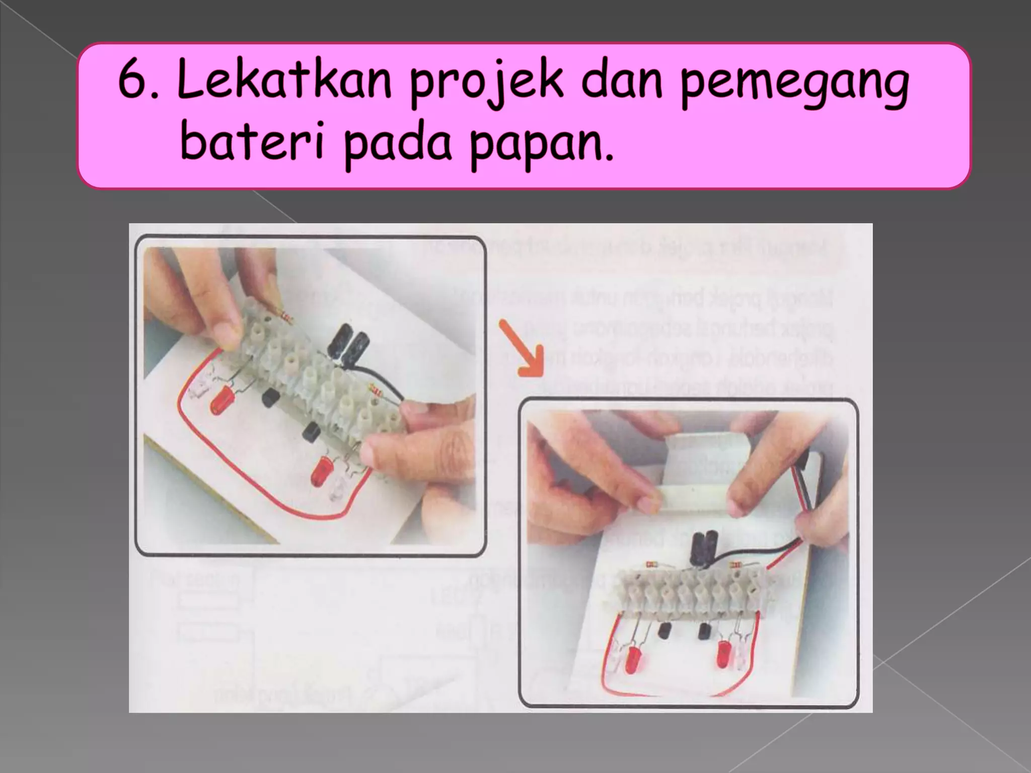 Langkah memasang komponen pada litar projek | PPTX