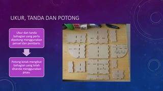 Langkah menghasilkan tempat simpanan pensel | PPTX