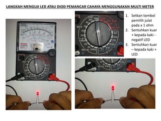 Langkah menguji dan mengenal led | PPTX