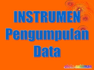 Langkah menyusun instrumen pengump data | PPTX
