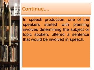 Production and Comprehension Process of Language | PPTX