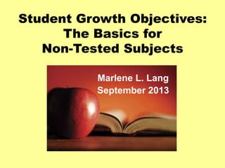 Student Growth Objectives | PPTX | Educational Assessment | Education