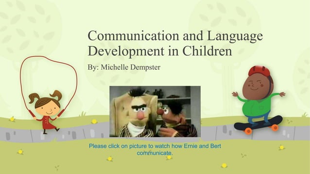 Communication and Language Development in Children | PPT