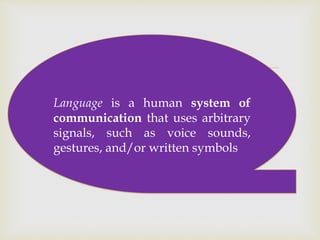 Language: variation, defination, and how to learn | PPT