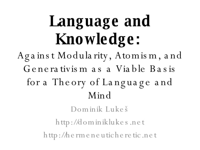 Language and Knowledge: Against Modularity as a Viable Theory of ...